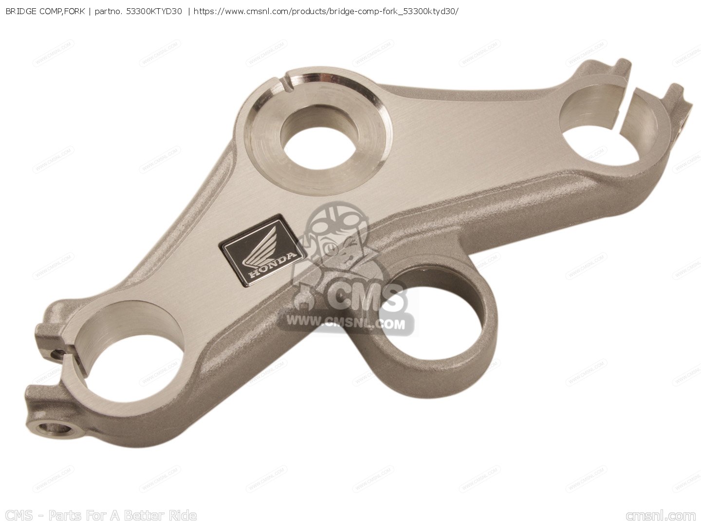 53300KTYD30: BRIDGE COMP,FORK Honda - buy the 53300-KTY-D30 at CMSNL