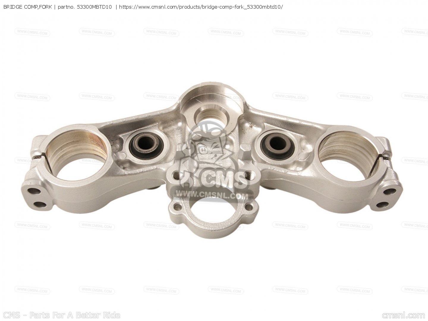 53300MBTD10: BRIDGE COMP,FORK Honda - buy the 53300-MBT-D10 at CMSNL