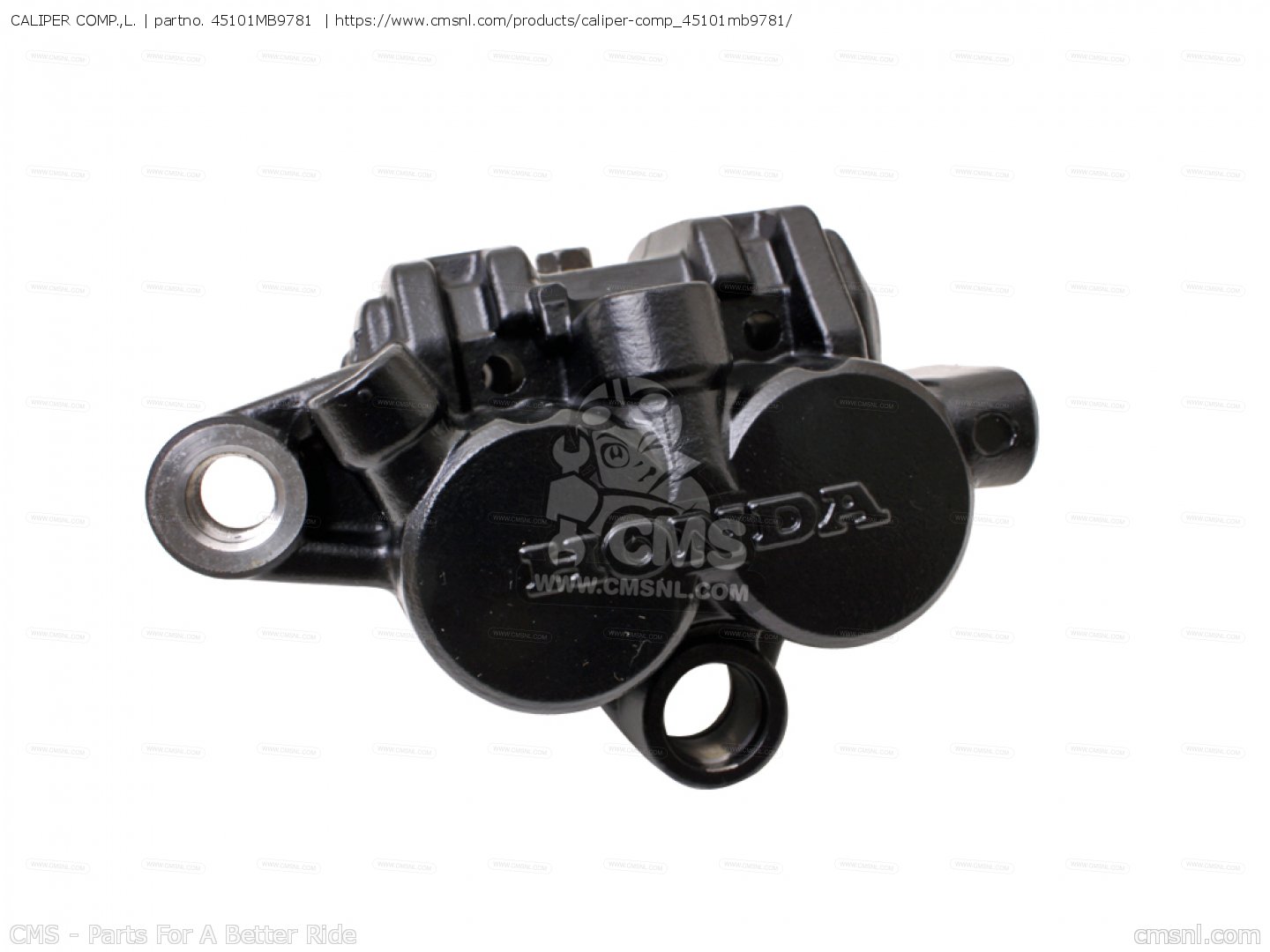 45101MB9781: Caliper Comp.,l. Honda - buy the 45101-MB9-781 at CMSNL
