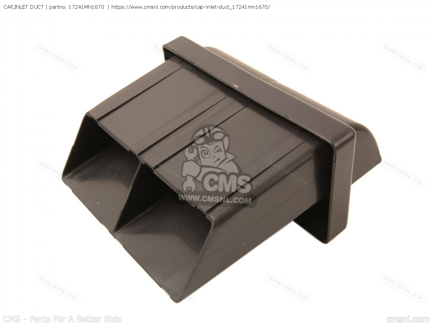 17241MN1670: CAP,INLET DUCT Honda - buy the 17241-MN1-670 at CMSNL