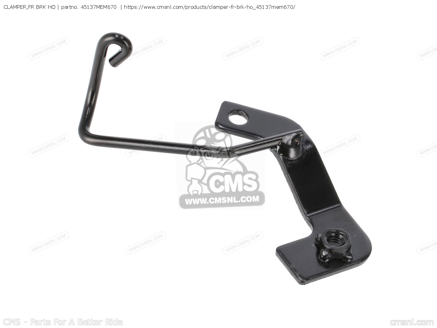 45137MEM670: CLAMPER,FR BRK HO Honda - buy the 45137-MEM-670 at CMSNL