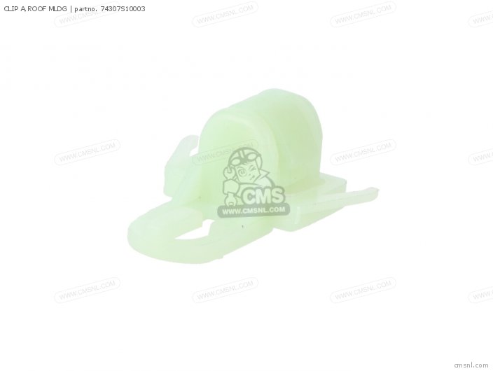 74307S10003: CLIP A,ROOF MLDG Honda - buy the 74307-S10-003 at CMSNL