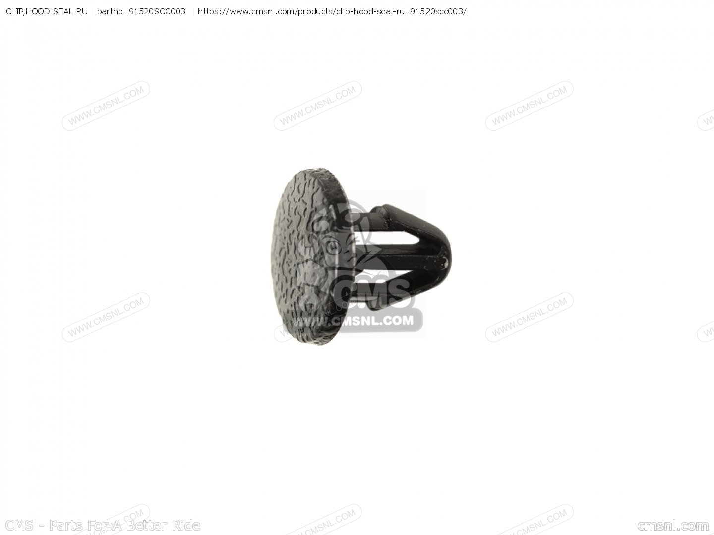91520SCC003: Clip,hood Seal Ru Honda - buy the 91520-SCC-003 at CMSNL