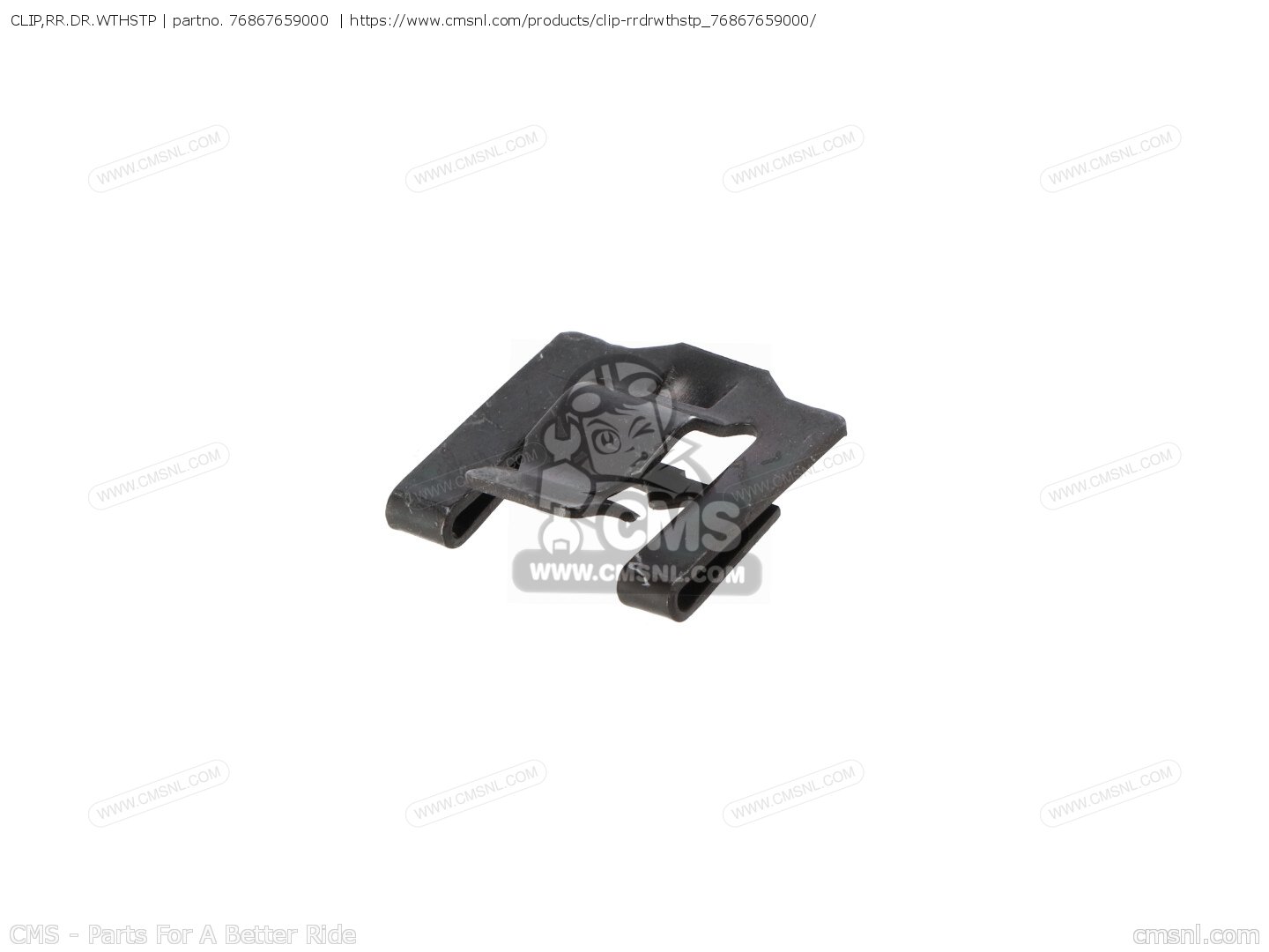 76867659000: CLIP,RR.DR.WTHSTP Honda - buy the 76867-659-000 at CMSNL