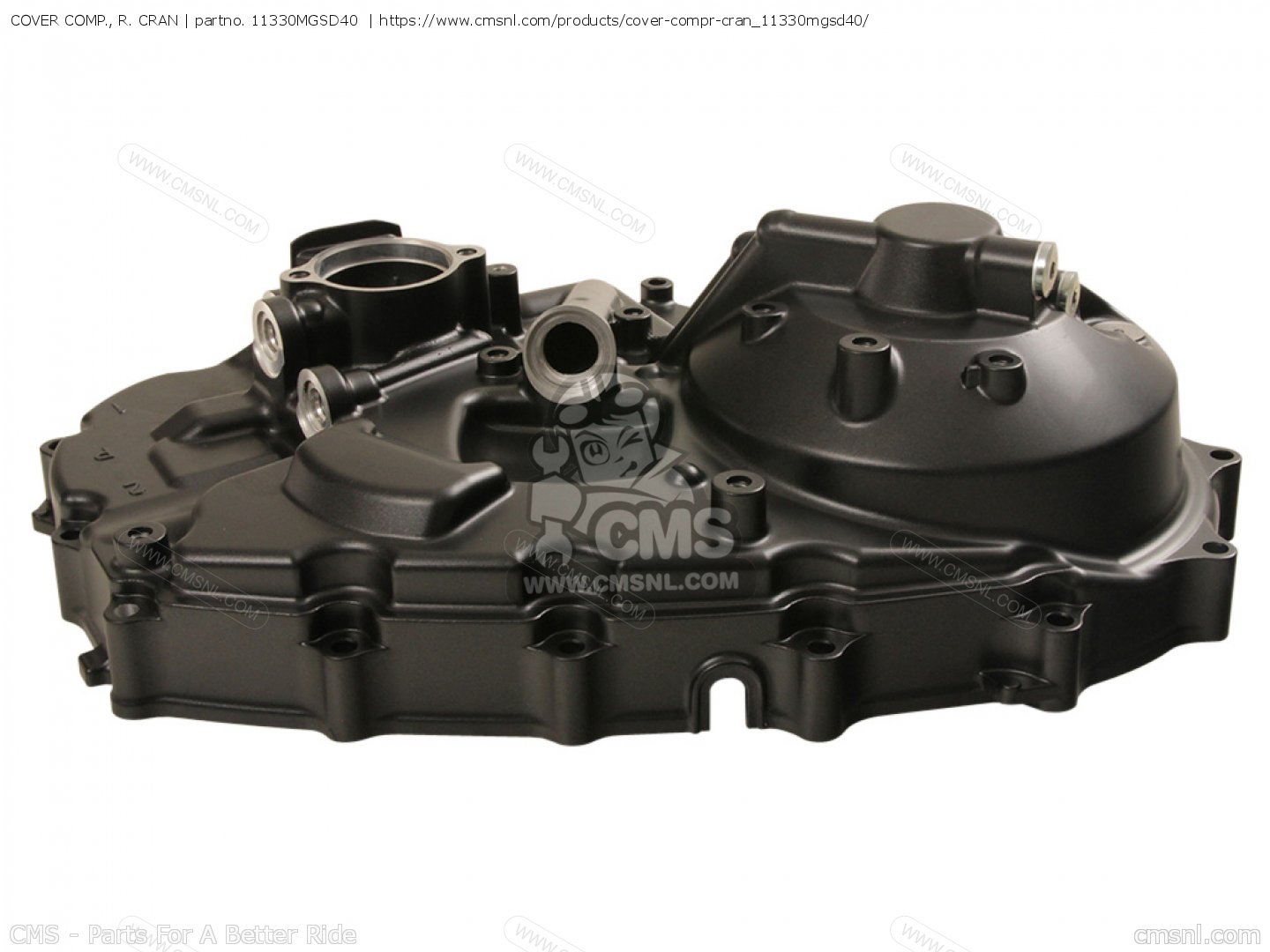 11330MGSD40: COVER COMP,R CRAN Honda - buy the 11330-MGS-D40 at CMSNL