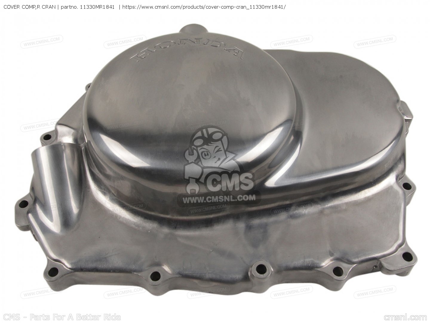 11330MR1841: COVER COMP,R CRAN Honda - buy the 11330-MR1-841 at CMSNL