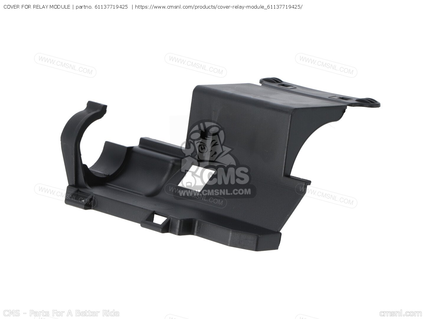 61137719425: COVER FOR RELAY MODULE BMW - buy the 61 13 7 719 425 at CMSNL