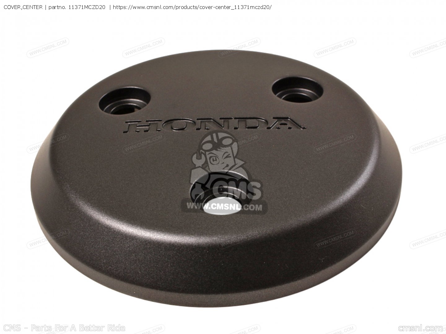 11371MCZD20: Cover,center Honda - buy the 11371-MCZ-D20 at CMSNL