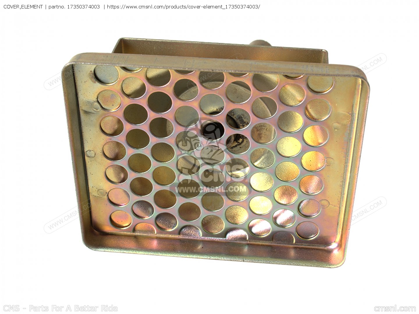 17350374003: COVER,ELEMENT Honda - buy the 17350-374-003 at CMSNL