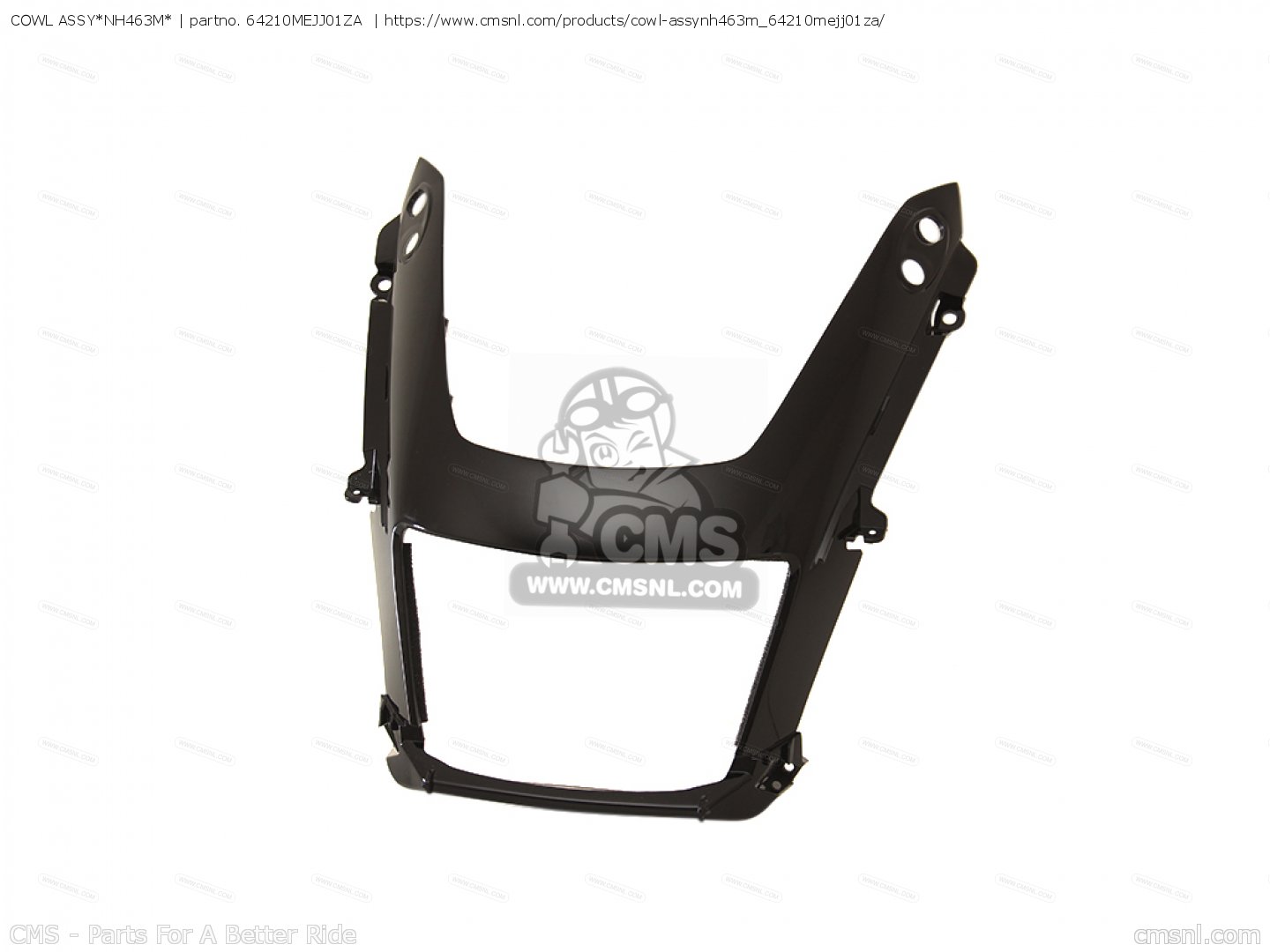 64210MEJJ01ZA: COWL ASSY*NH463M* Honda - buy the 64210-MEJ-J01ZA at CMSNL