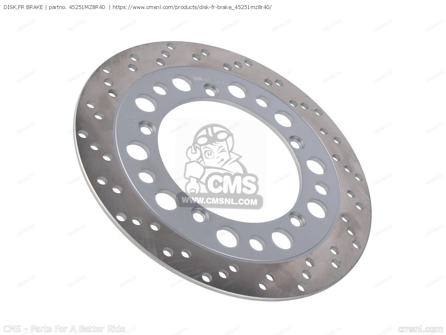 45251MZ8R40: DISK,FR BRAKE Honda - buy the 45251-MZ8-R40 at CMSNL