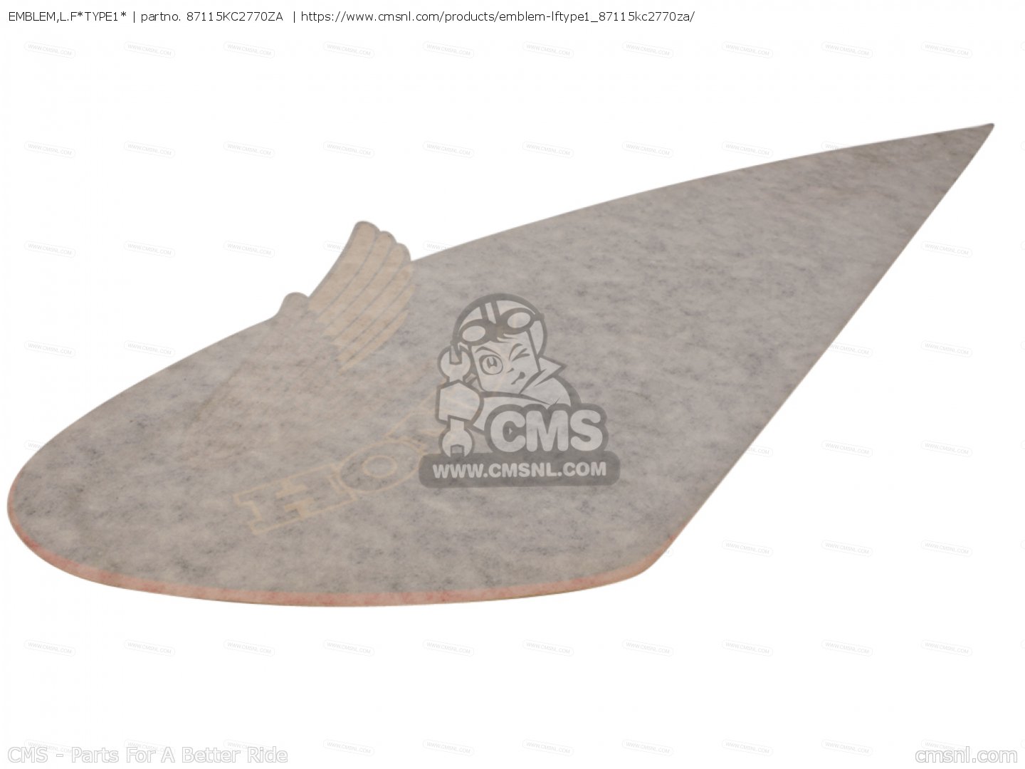 87115KC2770ZA: EMBLEM,L.F*TYPE1* Honda - buy the 87115-KC2-770ZA at CMSNL
