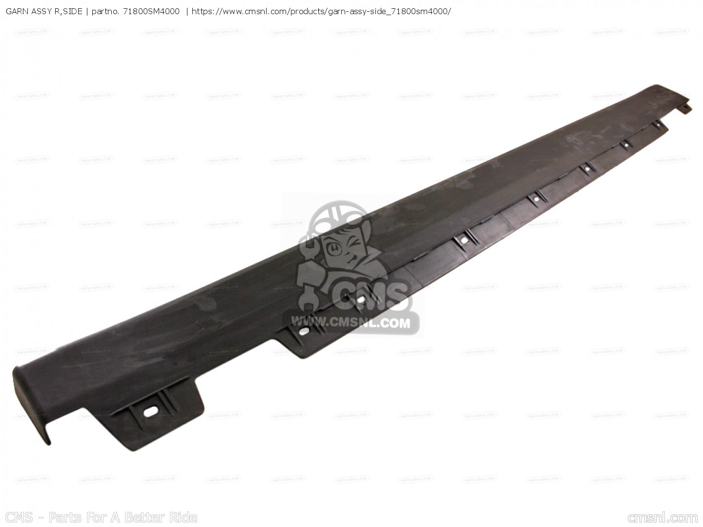 71800SM4000: GARN ASSY R,SIDE Honda - buy the 71800-SM4-000 at CMSNL