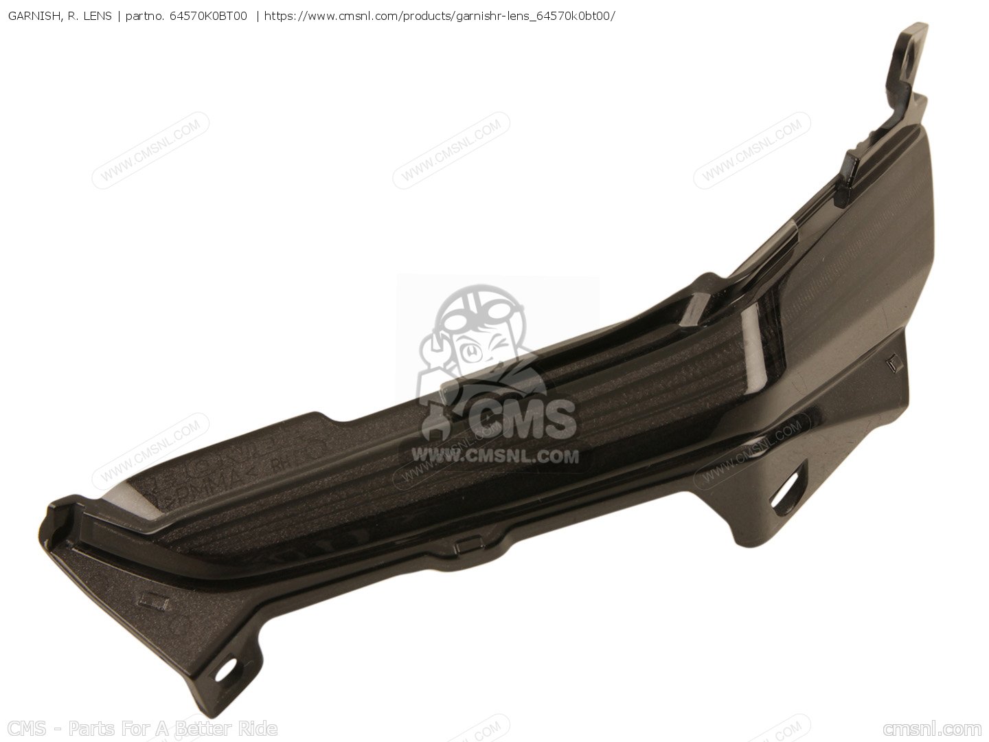 64570K0BT00: GARNISH,R LENS Honda - buy the 64570-K0B-T00 at CMSNL