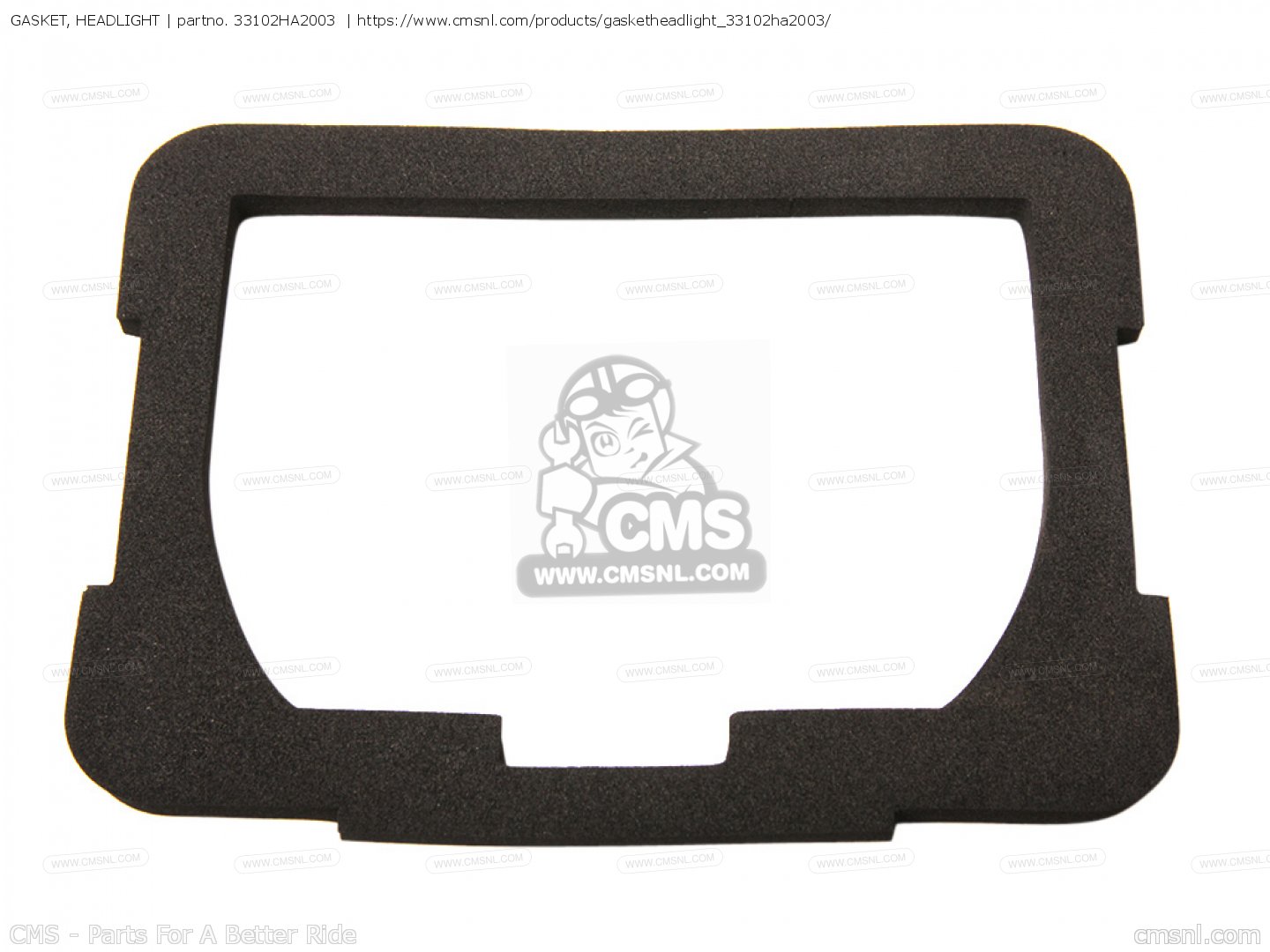 33102HA2003: GASKET, HEADLIGHT Honda - buy the 33102-HA2-003 at CMSNL