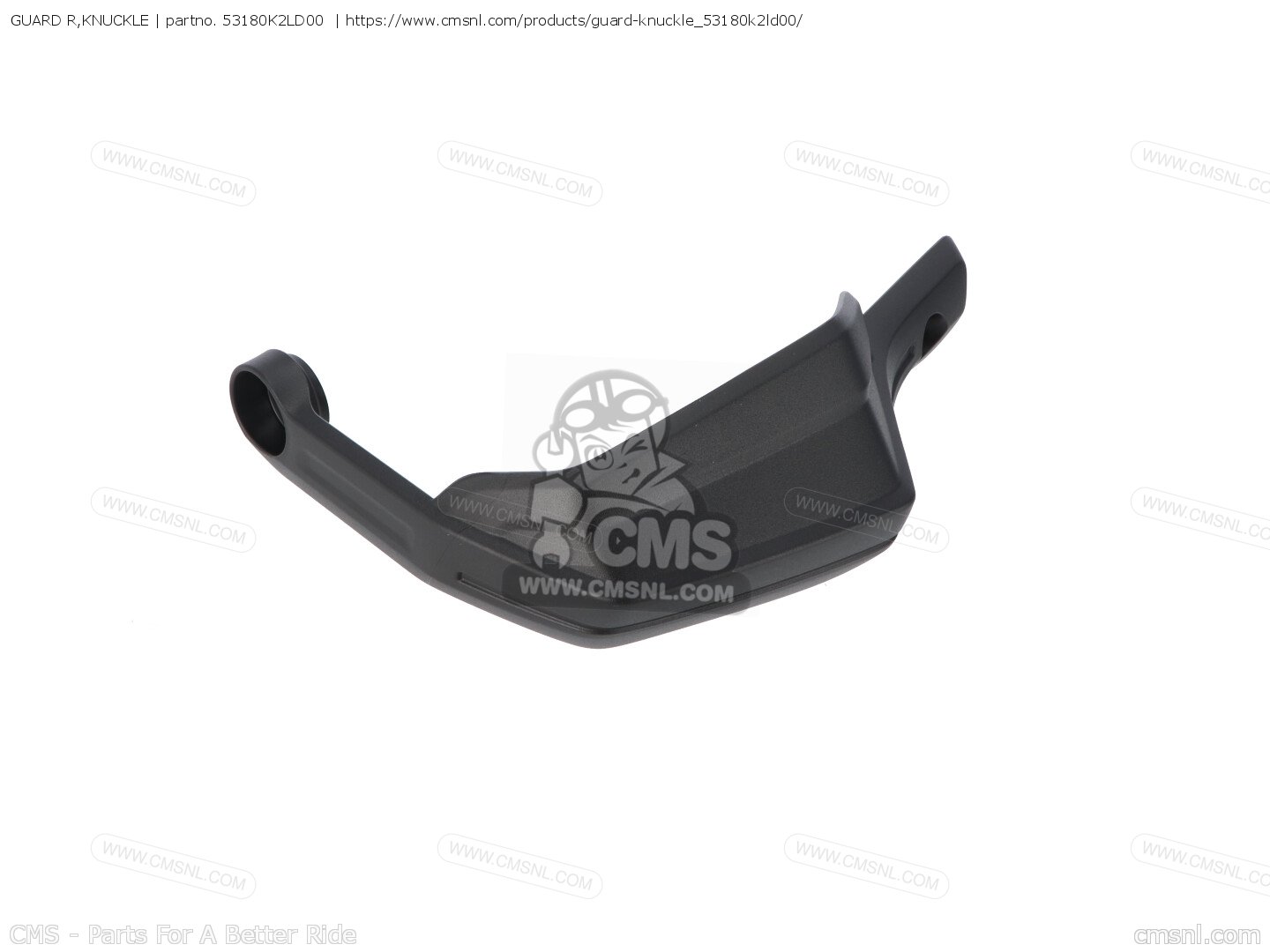 53180K2LD00: Guard R,knuckle Honda - buy the 53180-K2L-D00 at CMSNL