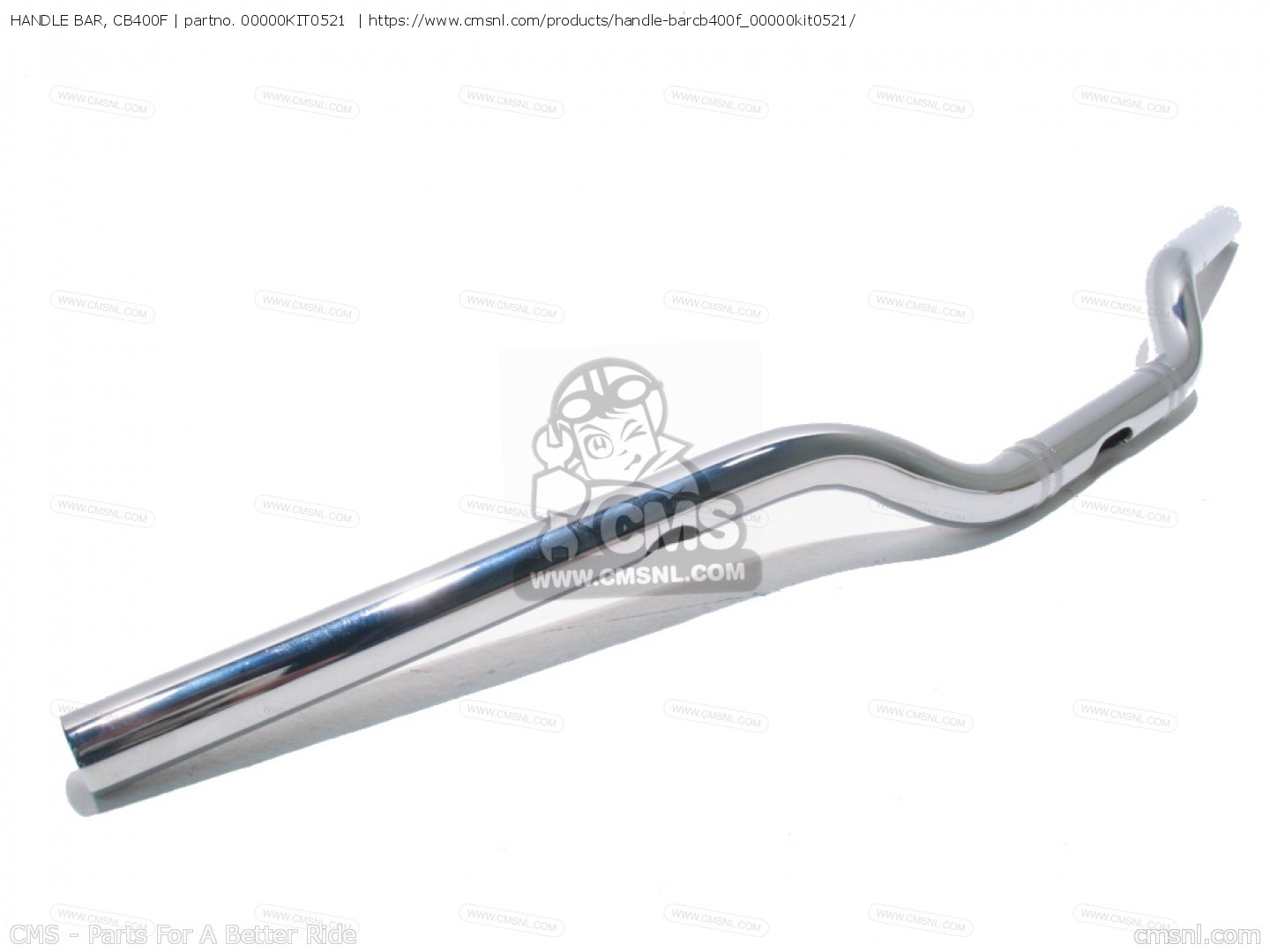 00000KIT0521: Handle Bar, Cb400f Honda - buy the 00000-KIT-0521 at CMSNL
