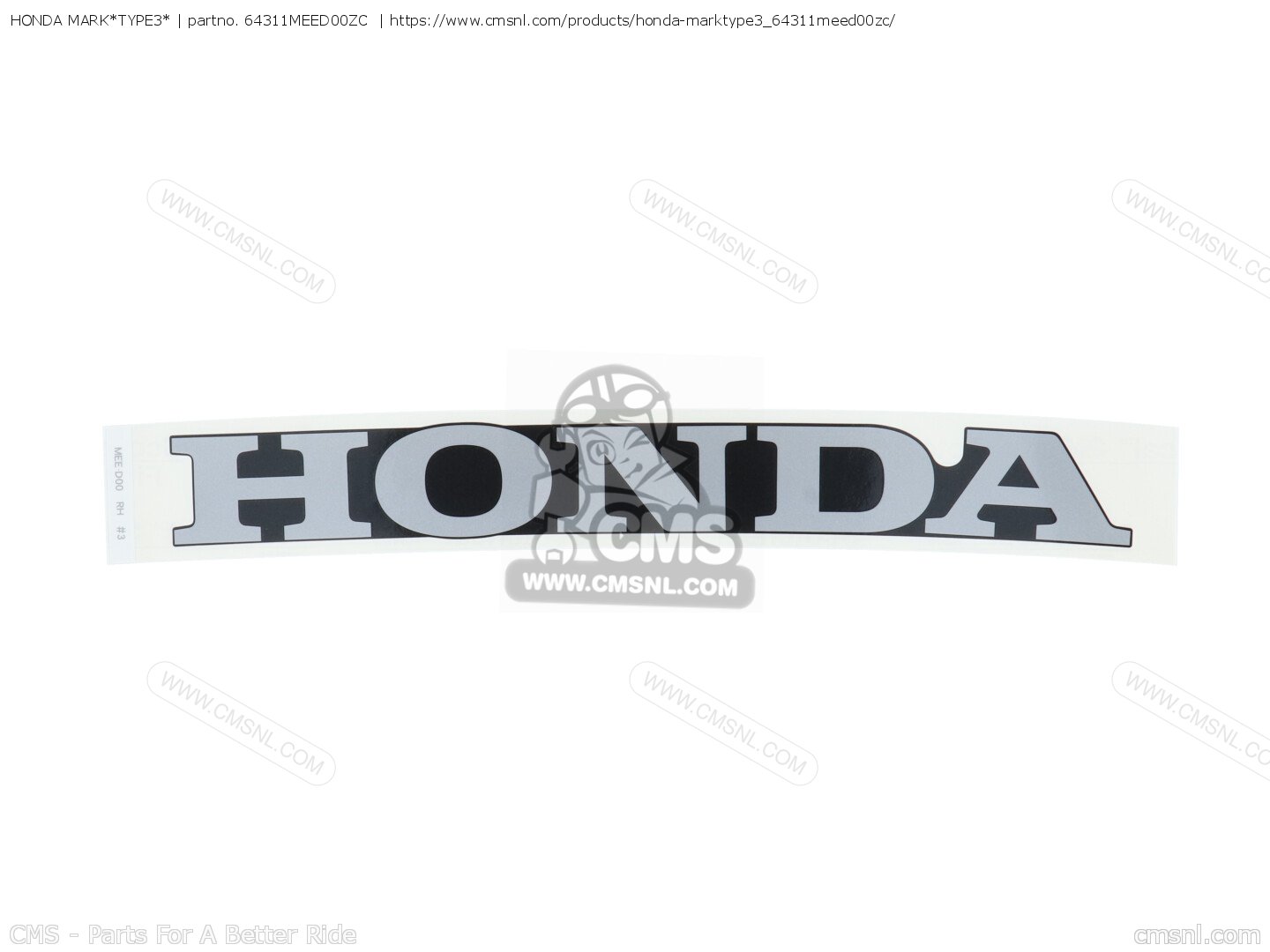 64311MEED00ZC: HONDA MARK*TYPE3* Honda - buy the 64311-MEE-D00ZC at CMSNL