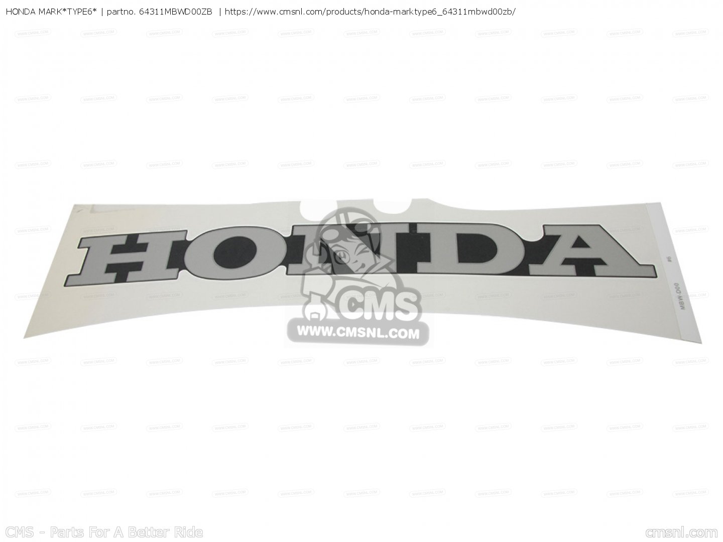 64311MBWD00ZB: Honda Mark*type6* Honda - buy the 64311-MBW-D00ZB at CMSNL