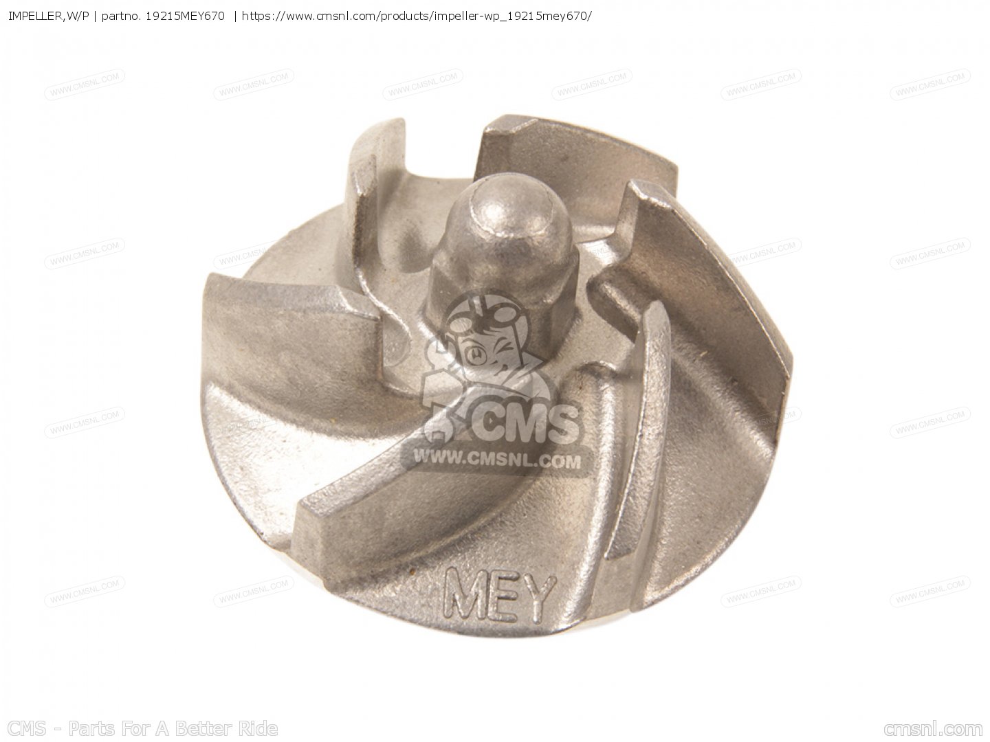 19215MEY670: IMPELLER,W/P Honda - buy the 19215-MEY-670 at CMSNL