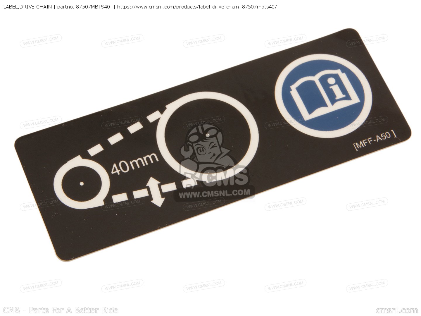 87507MBTS40: LABEL,DRIVE CHAIN Honda - buy the 87507-MBT-S40 at CMSNL