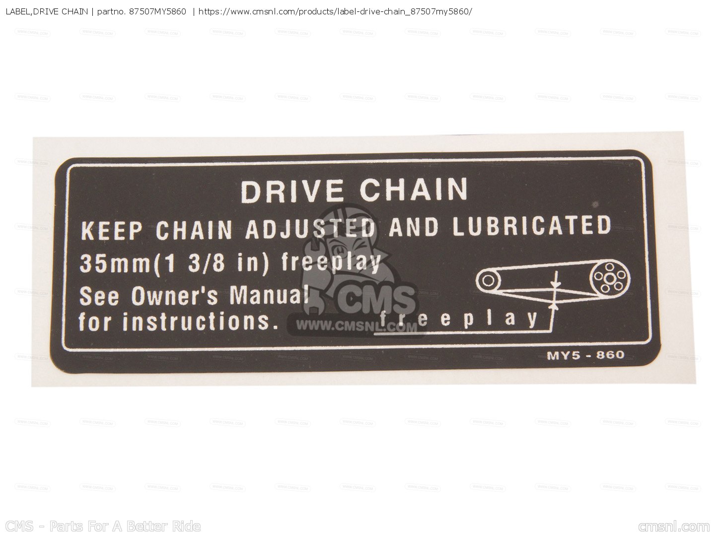 87507MY5860: LABEL,DRIVE CHAIN Honda - buy the 87507-MY5-860 at CMSNL