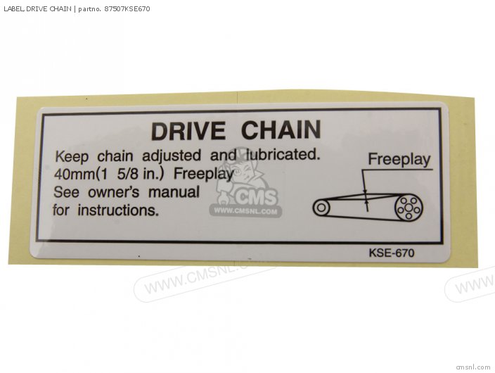 87507KSE670: Label,drive Chain Honda - buy the 87507-KSE-670 at CMSNL