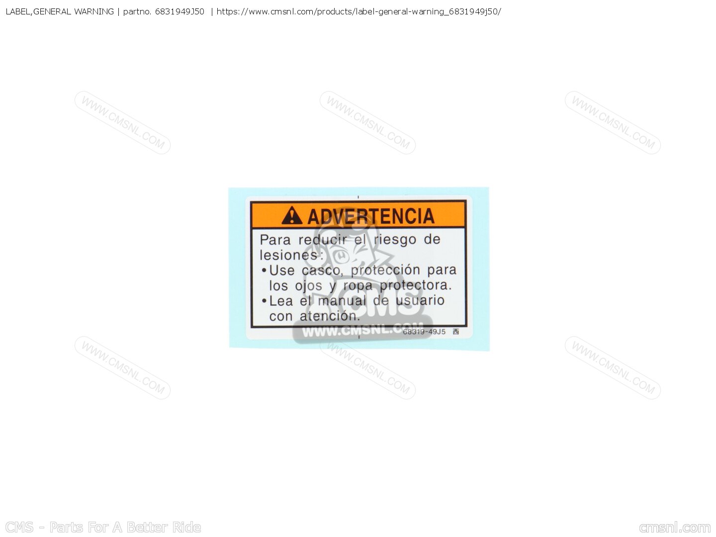 6831949J50: LABEL,GENERAL WARNING Suzuki - buy the 68319-49J50 at CMSNL