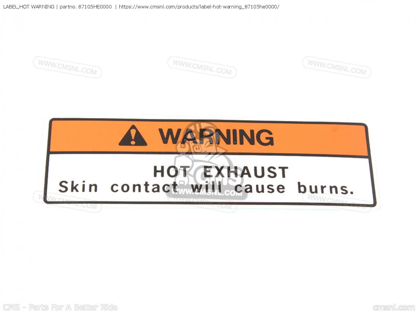87105HE0000: LABEL,HOT WARNING Honda - buy the 87105-HE0-000 at CMSNL