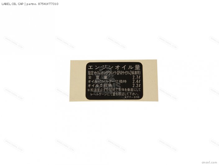 87541KT7310: Label,oil Cap Honda - buy the 87541-KT7-310 at CMSNL
