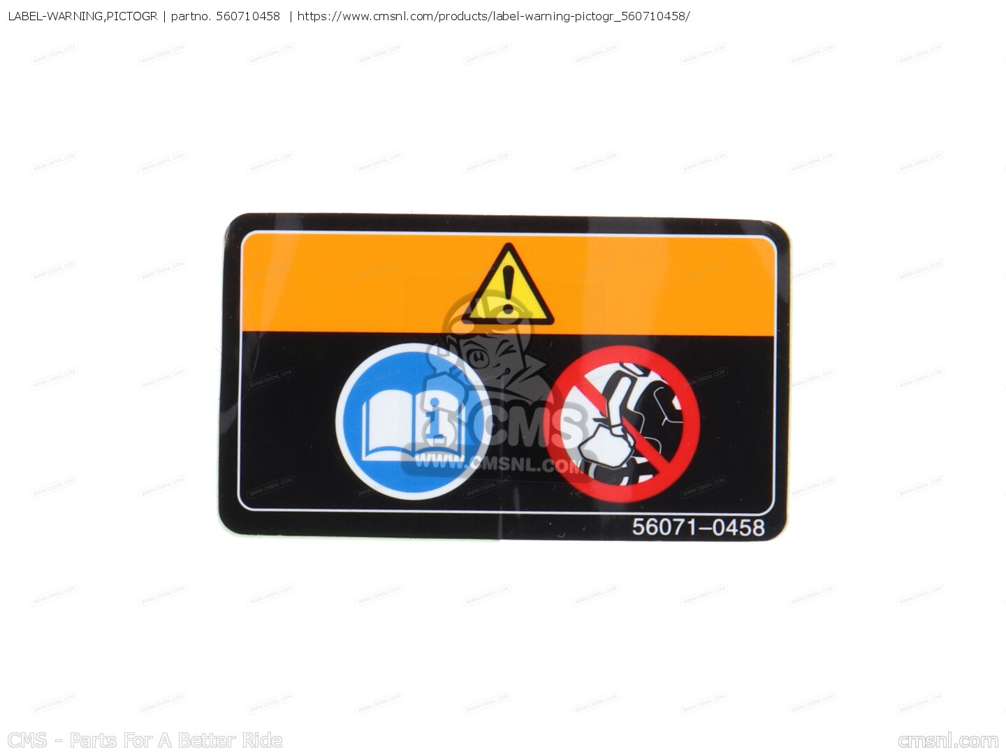 560710458: LABEL-WARNING,PICTOGR Kawasaki - buy the 56071-0458 at CMSNL