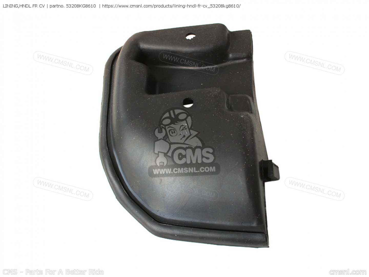 53208KG8610: LINING,HNDL FR CV Honda - buy the 53208-KG8-610 at CMSNL