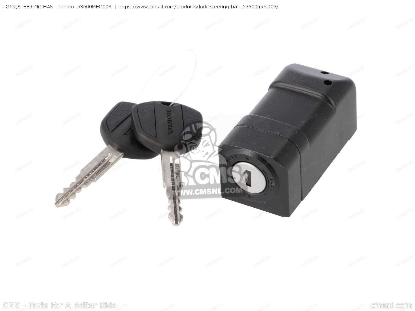53600MEG003: LOCK,STEERING HAN Honda - buy the 53600-MEG-003 at CMSNL
