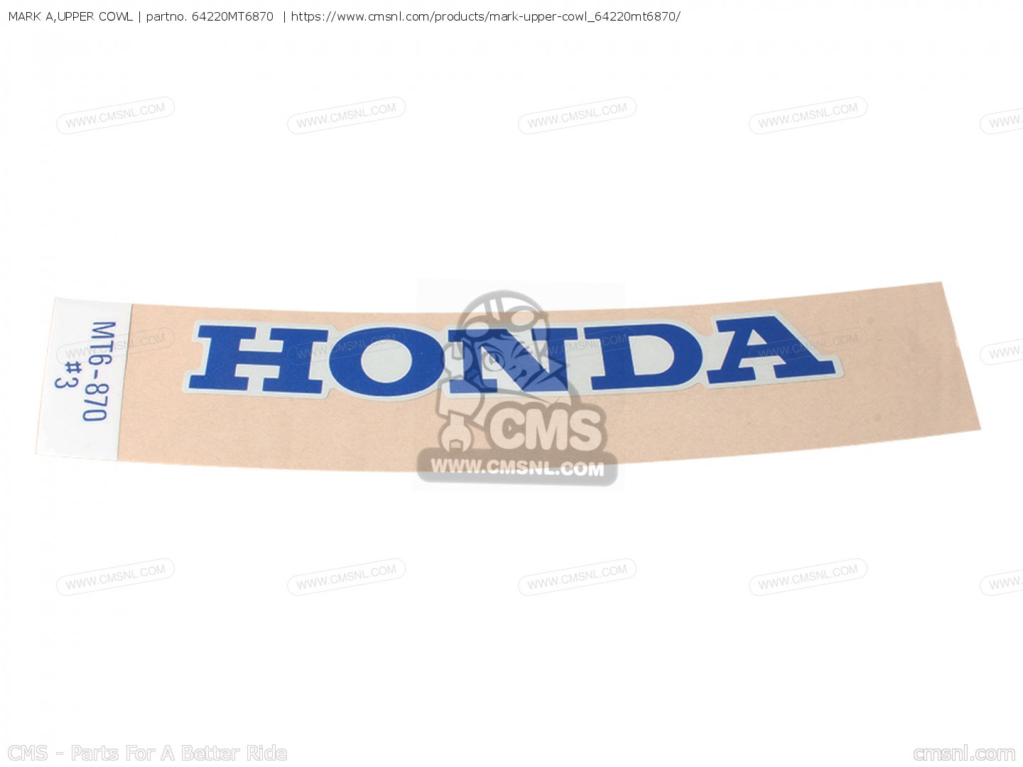 64220MT6870: Mark A,upper Cowl Honda - buy the 64220-MT6-870 at CMSNL