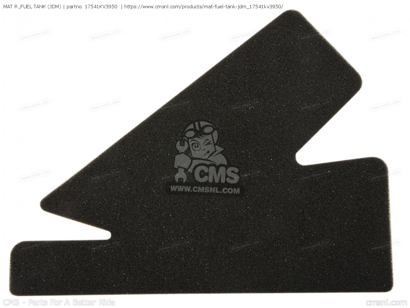 17541KV3950: Mat R.,fuel Tank Honda - buy the 17541-KV3-950 at CMSNL