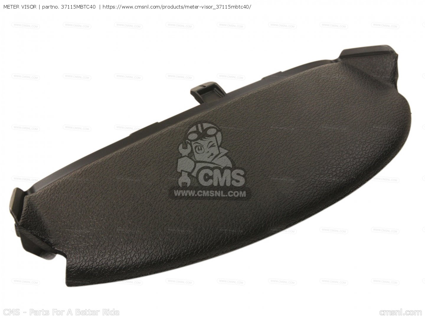 37115MBTC40: METER VISOR Honda - buy the 37115-MBT-C40 at CMSNL