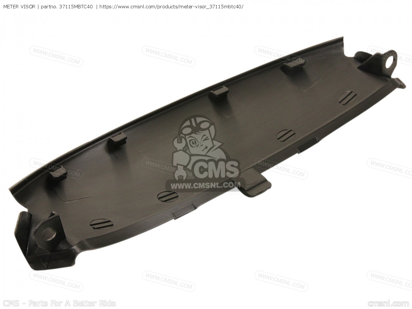 37115MBTC40: METER VISOR Honda - buy the 37115-MBT-C40 at CMSNL
