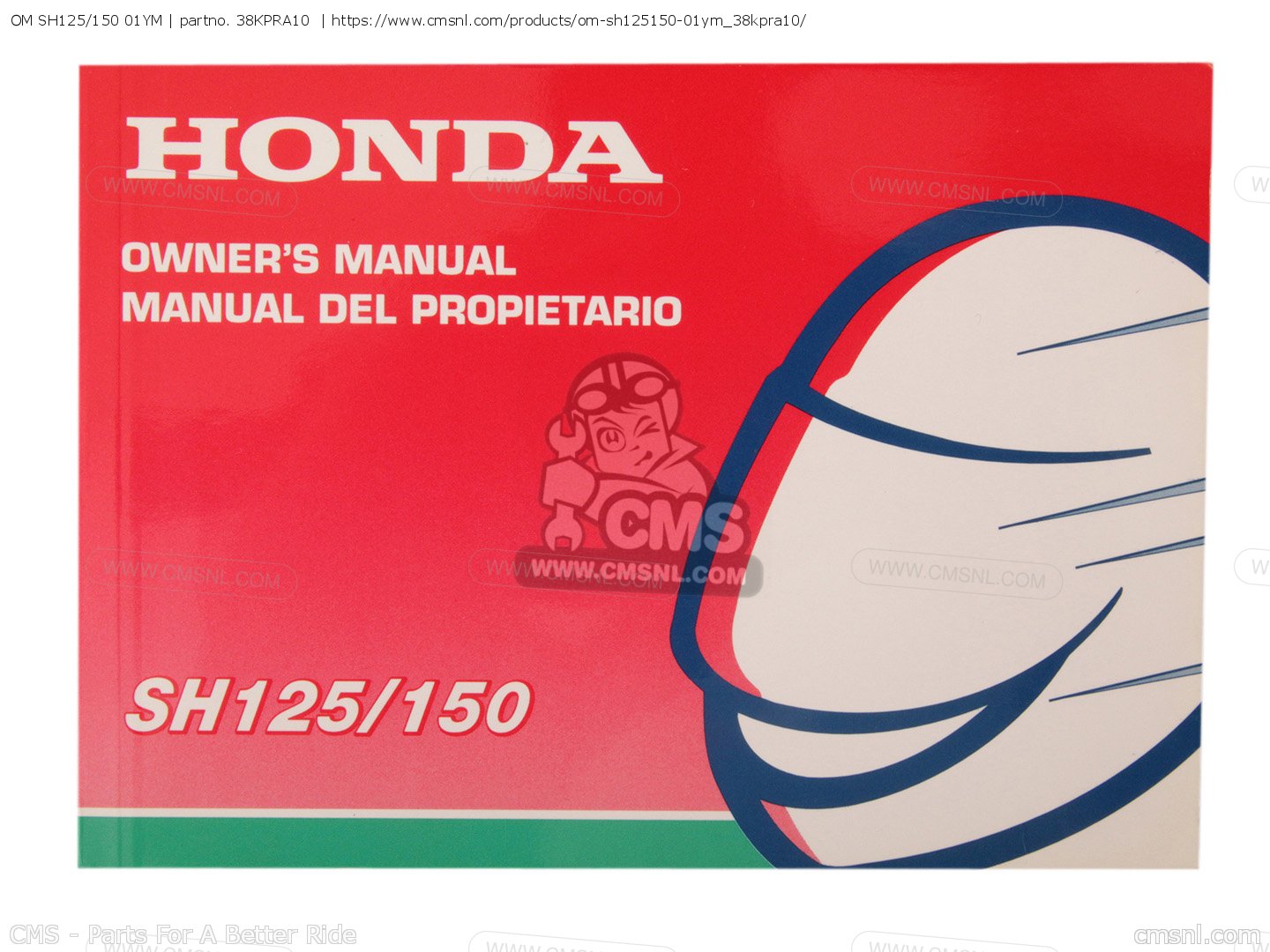 38KPRA10: Om Sh125/150 01ym Honda - buy the 38KPRA10 at CMSNL