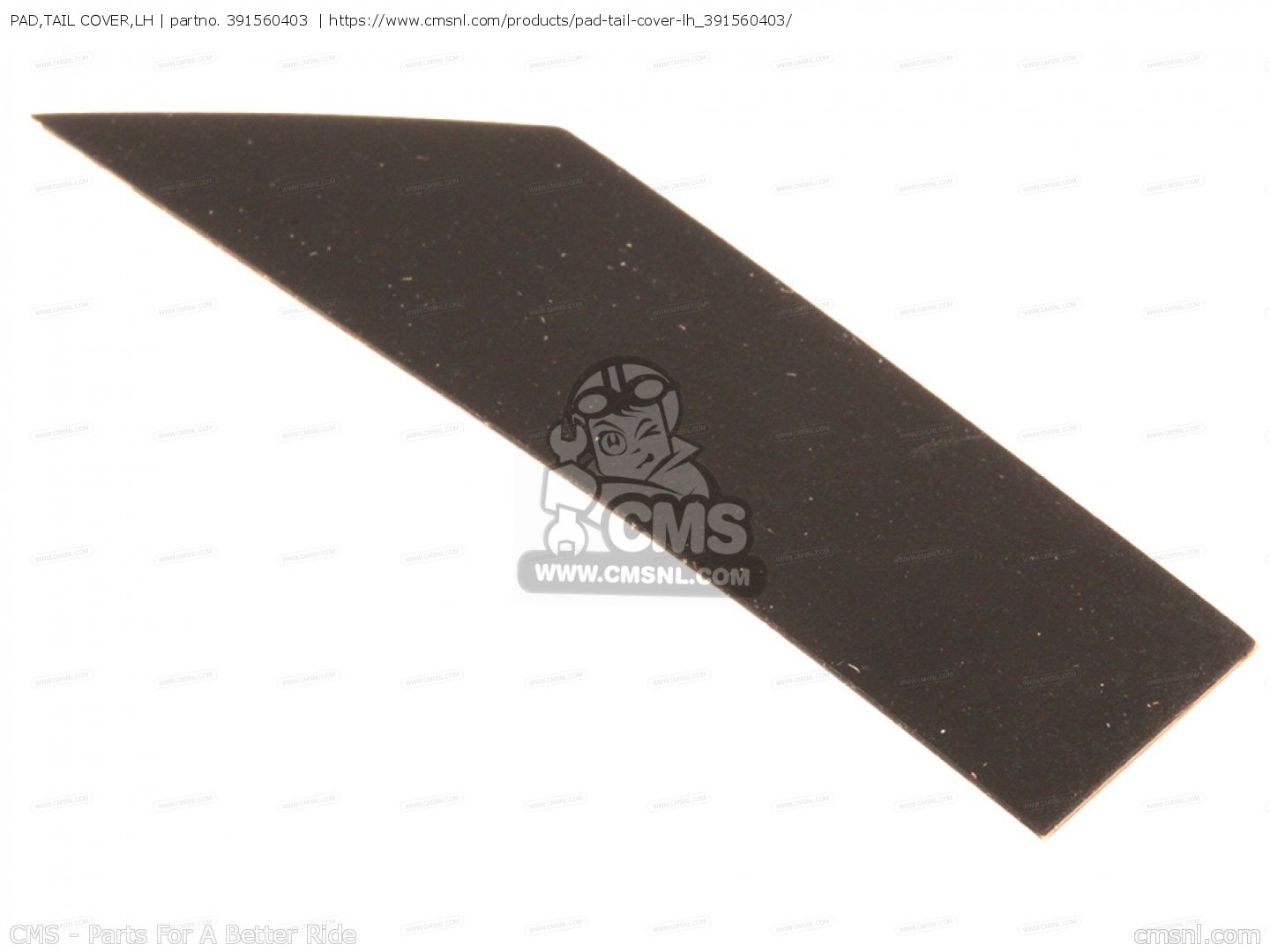 391560403: PAD,TAIL COVER,LH Kawasaki - buy the 39156-0403 at CMSNL