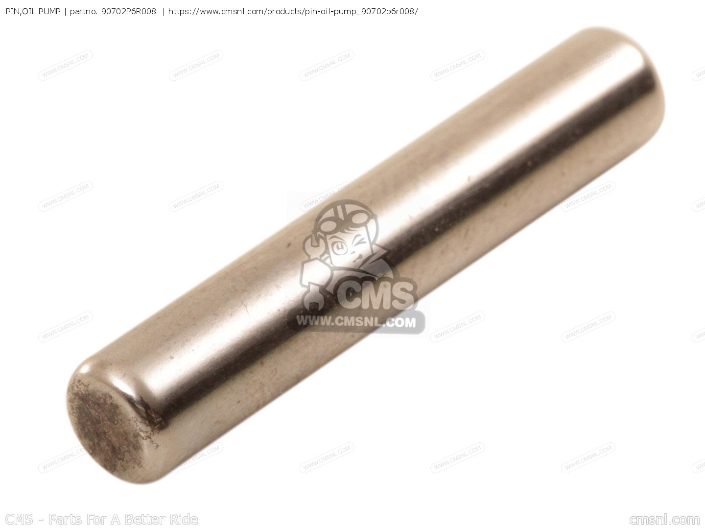 90702P6R008: PIN,OIL PUMP Honda - buy the 90702-P6R-008 at CMSNL
