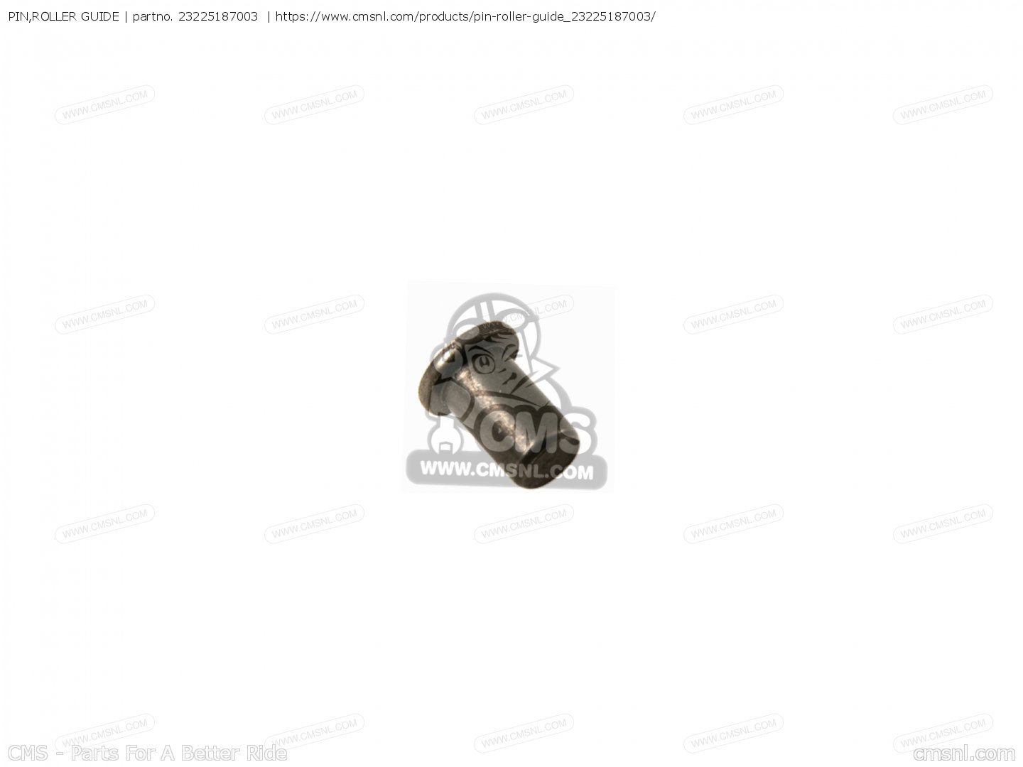 23225187003: PIN,ROLLER GUIDE Honda - buy the 23225-187-003 at CMSNL
