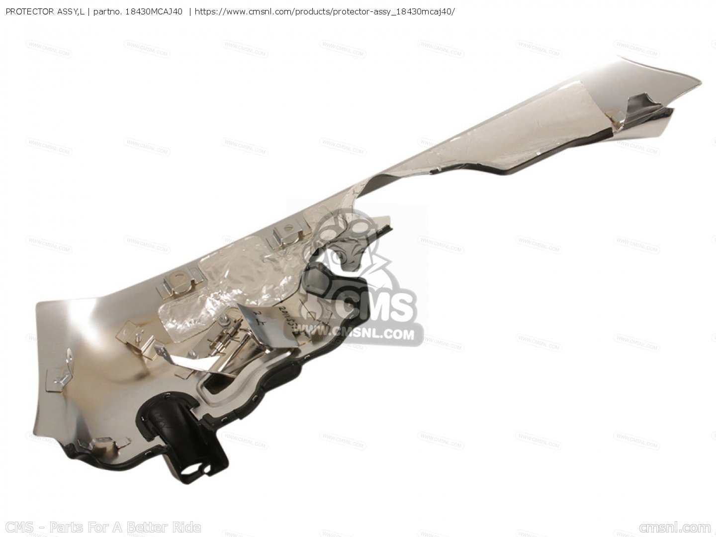 18430MCAJ40: PROTECTOR ASSY,L Honda - buy the 18430-MCA-J40 at CMSNL