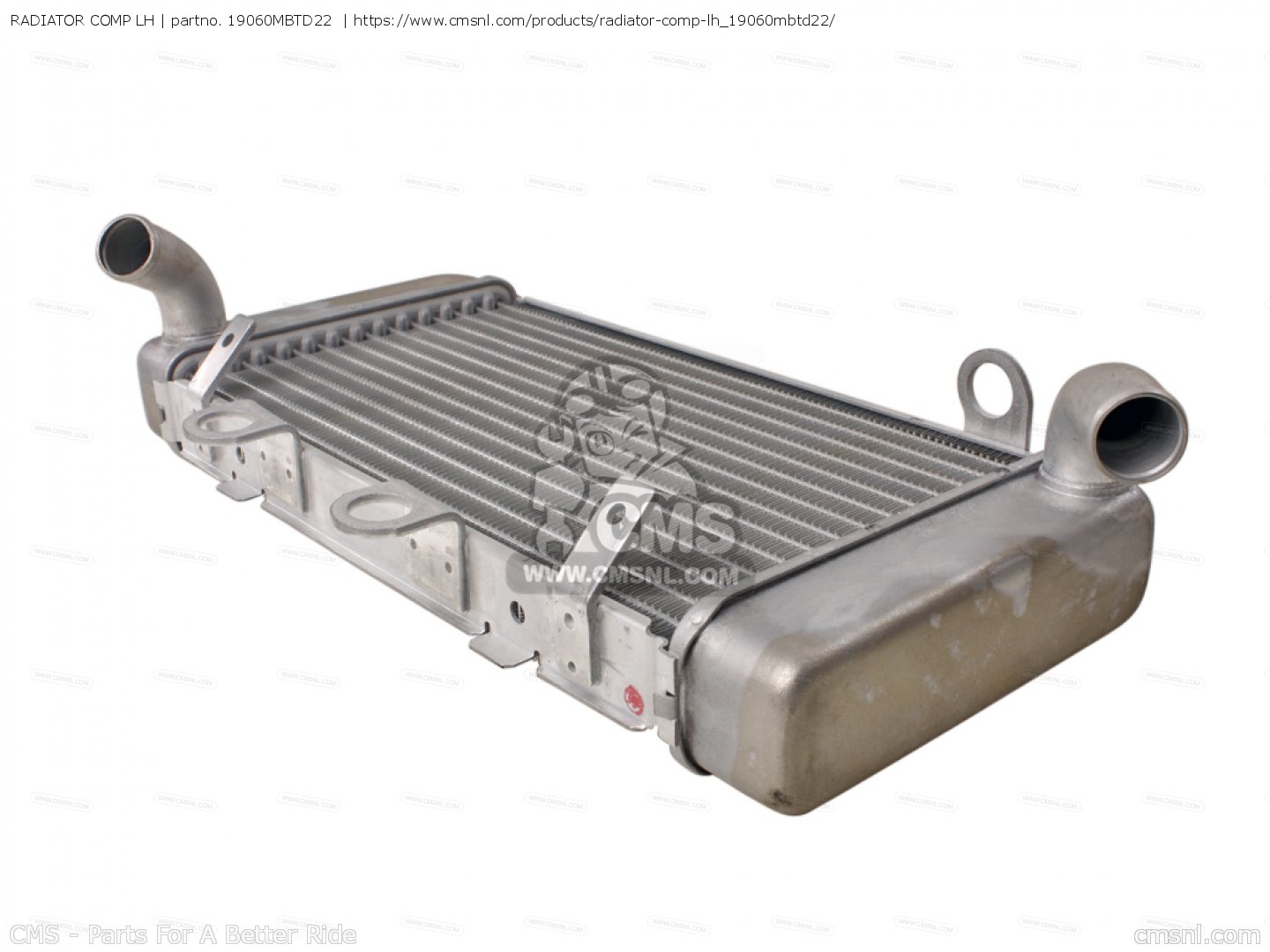 19060MBTD22: RADIATOR COMP LH Honda - buy the 19060-MBT-D22 at CMSNL