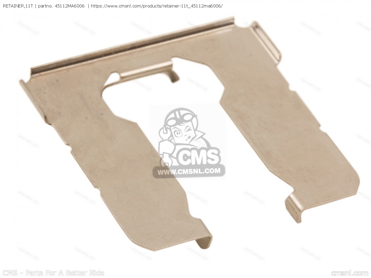 45112MA6006: RETAINER,11T Honda - buy the 45112-MA6-006 at CMSNL