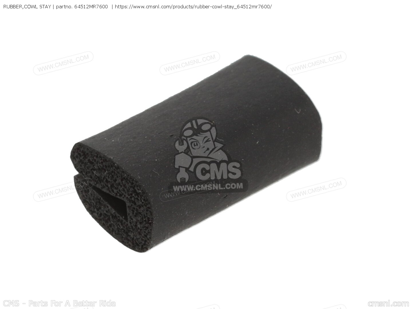 64512MR7600: RUBBER,COWL STAY Honda - buy the 64512-MR7-600 at CMSNL