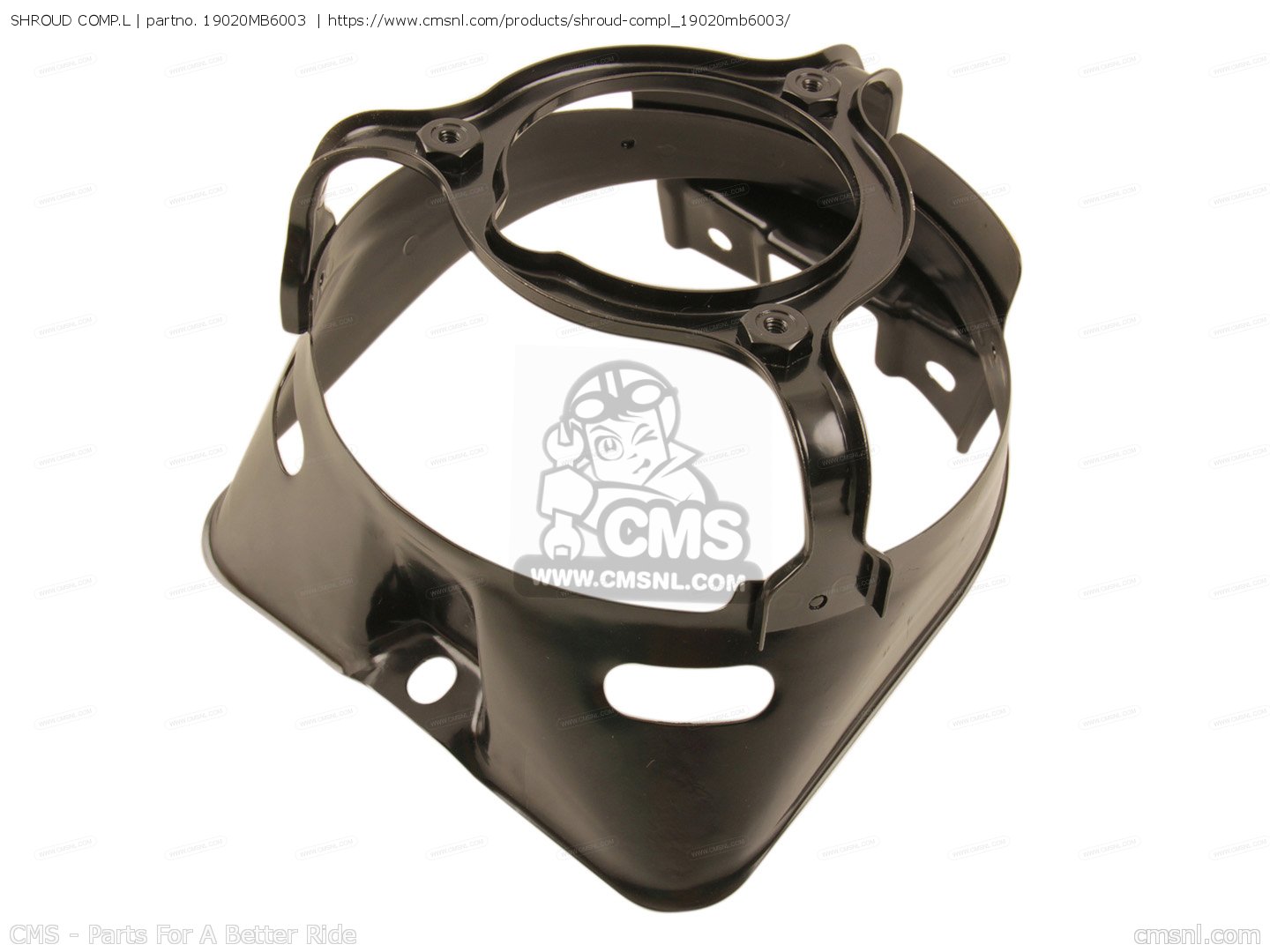 19020MB6003: SHROUD COMP.L Honda - buy the 19020-MB6-003 at CMSNL