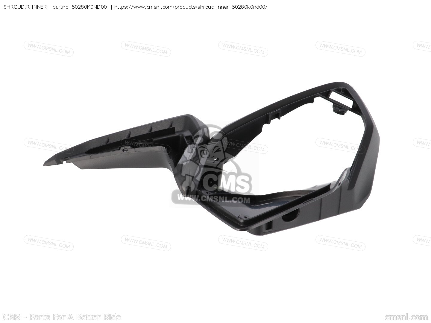50280K0ND00: SHROUD,R INNER Honda - buy the 50280-K0N-D00 at CMSNL