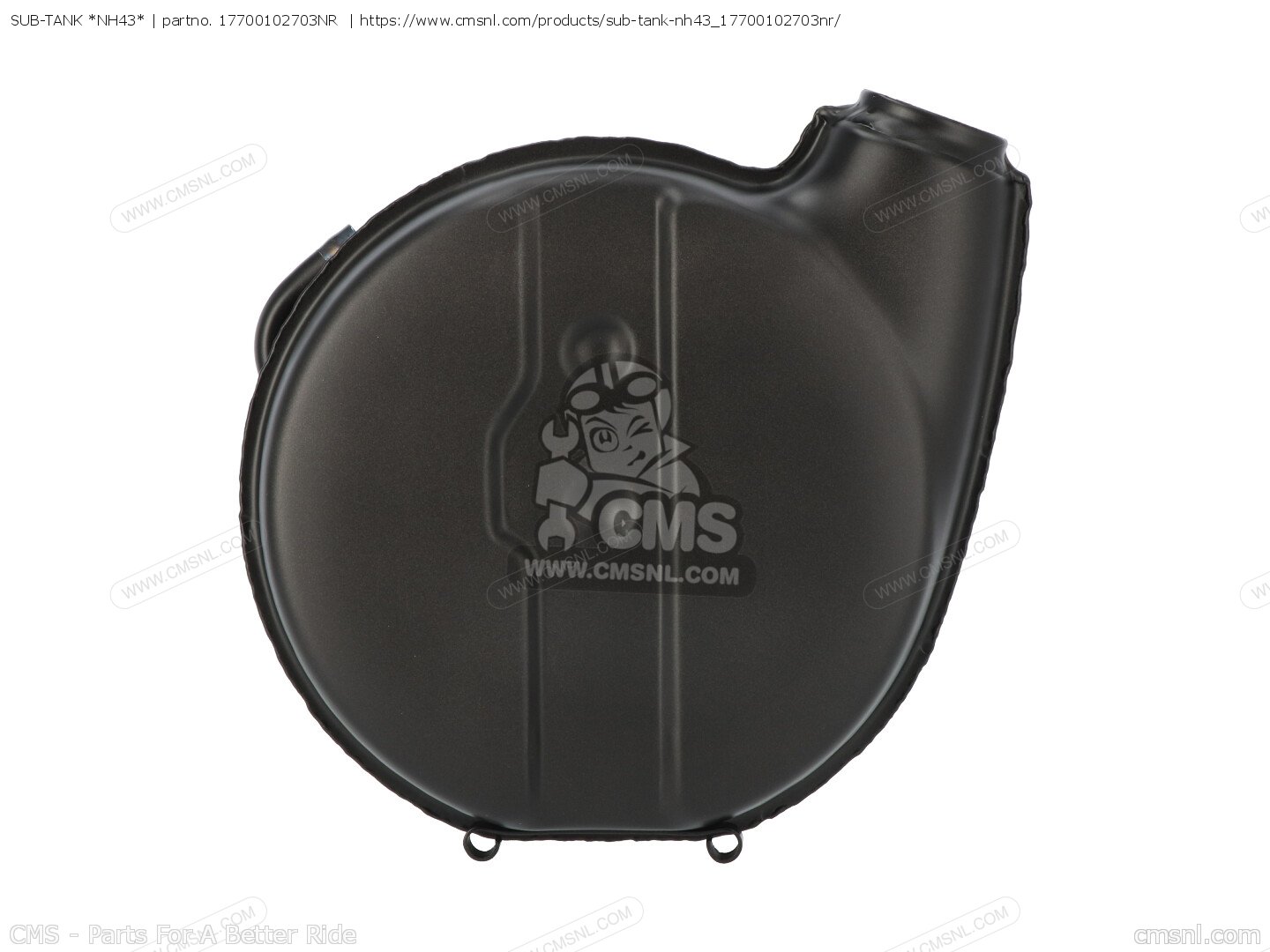 17700102703NR: SUB-TANK *NH43* Honda - buy the 17700-102-703NR at CMSNL