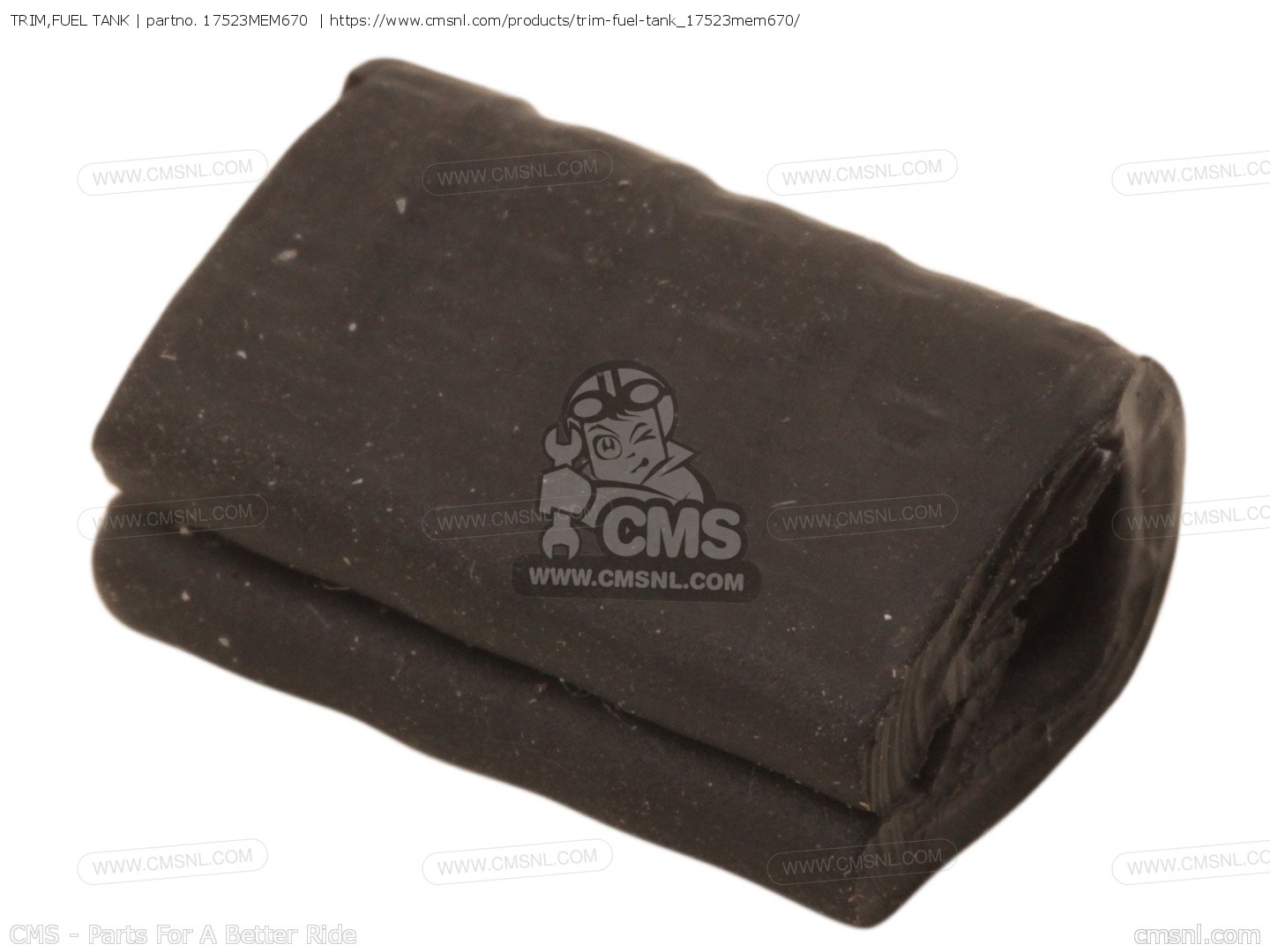 17523MEM670: TRIM,FUEL TANK Honda - buy the 17523-MEM-670 at CMSNL